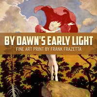 By Dawn's Early Light Fine Art Print by Frank Frazetta | Sideshow Collectibles